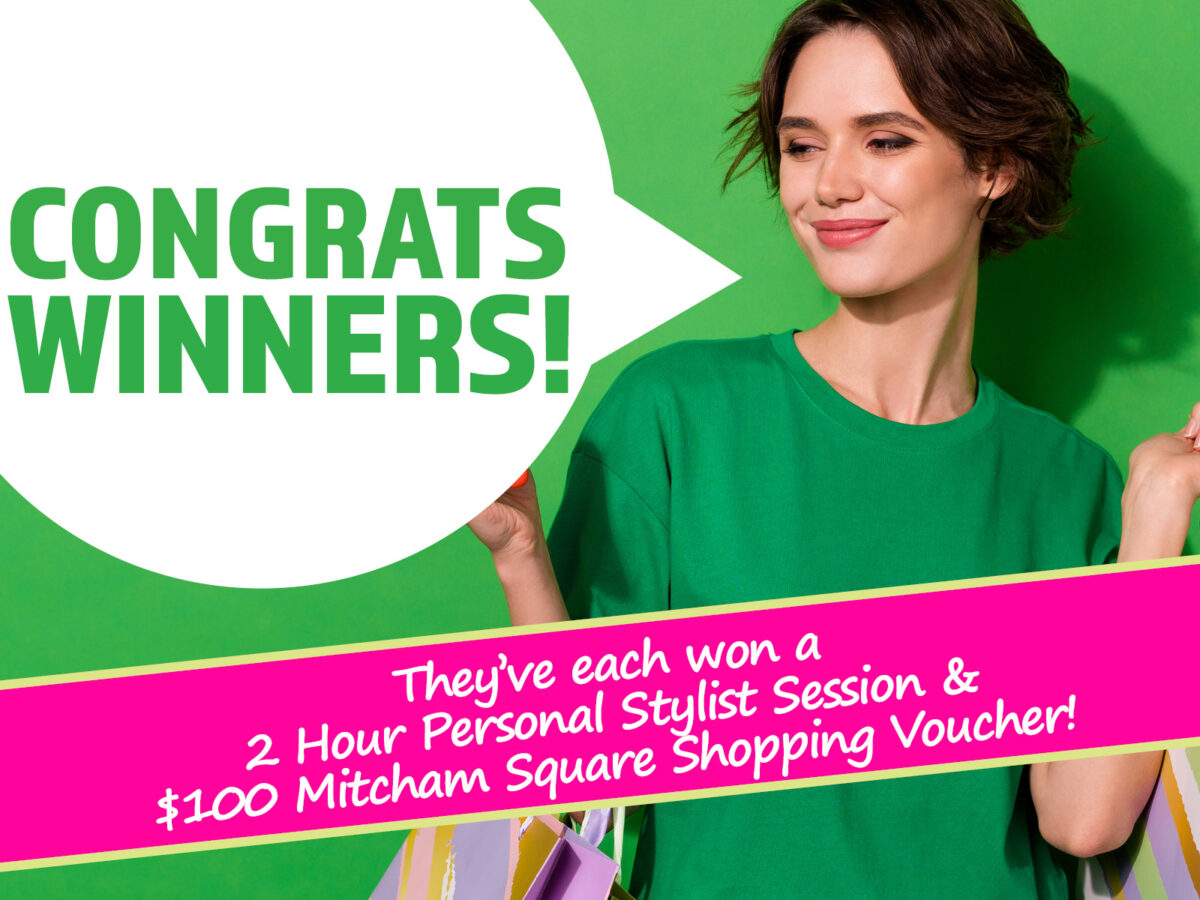 Congrats to our Win A Stylist Competition Winners! - Mitcham Square